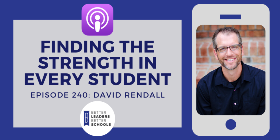 David Rendall: Finding the Strength in Every Student