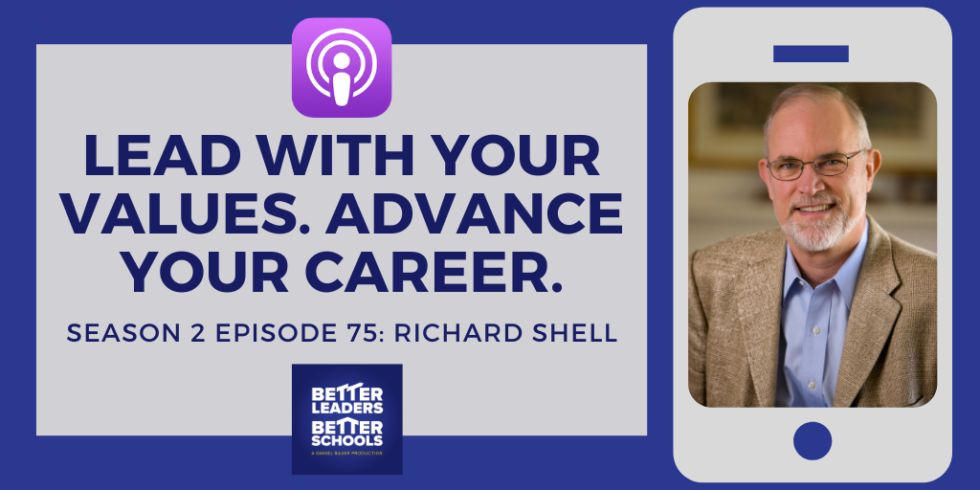 Richard Shell: Lead With Your Values. Advance Your Career. - Better ...