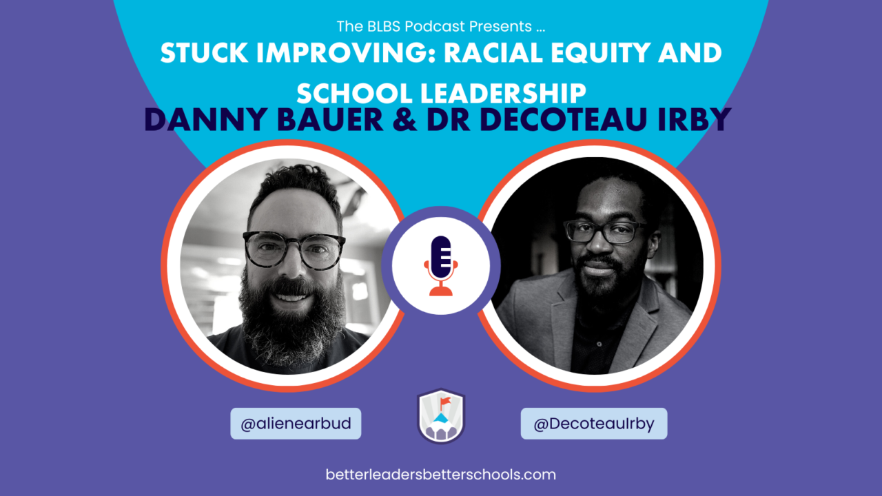 Stuck Improving: Racial Equity and School Leadership - Better Leaders ...