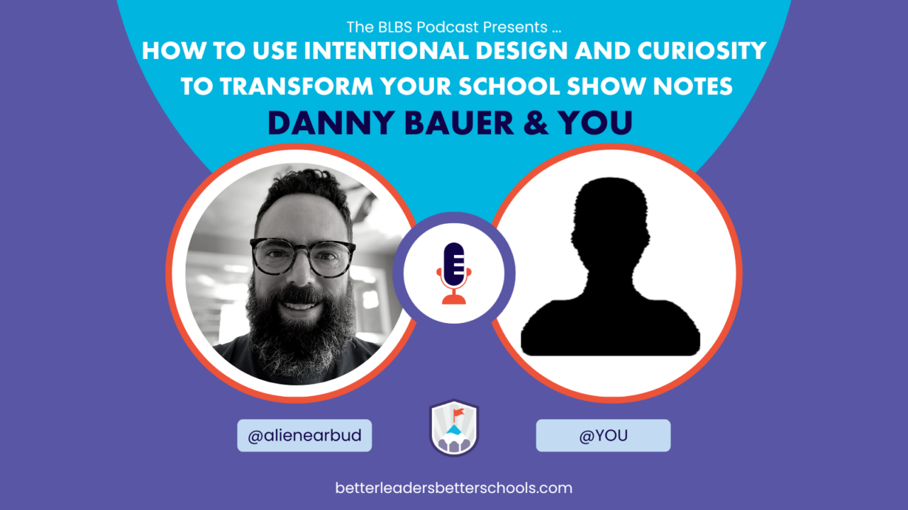 How To Use Intentional Design And Curiosity To Transform Your School ...